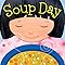 Amazon.com: Soup Day: A Picture Book (Christy Ottaviano Books ...