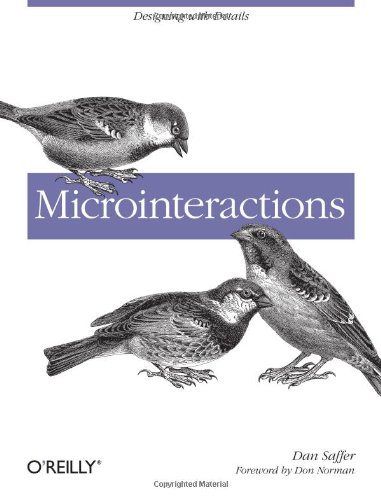 Microinteractions: Designing with Details: Saffer, Dan: 9781449342685 ...