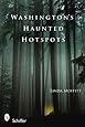 Amazon.com: Washington's Haunted Hotspots (9780764332777): Linda ...