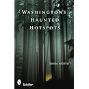 Amazon.com: Washington's Haunted Hotspots (9780764332777): Linda ...