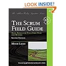 The Scrum Field Guide: Agile Advice for Your First Year and Beyond (2nd ...