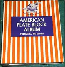 American Plate Block Album (American Plate Block Albums, Volume IV ...