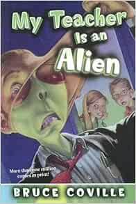 My Teacher Is an Alien: Coville, Bruce: 9780606338899: Amazon.com: Books