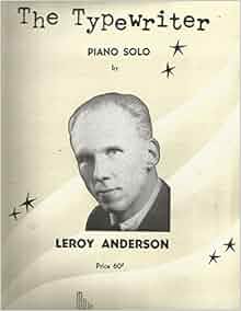 The Typewriter - Piano Solo: Leroy Anderson: Amazon.com: Books
