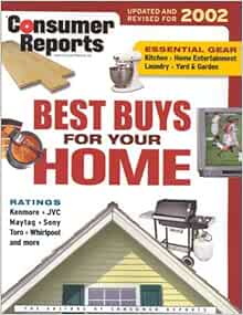 Consumer Reports Best Buys For Your Home 2002: The Editors of Consumer ...