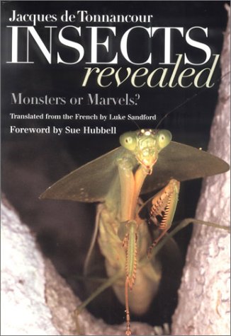 Insects Revealed: Monsters or Marvels?: De Tonnancour Jacques ...
