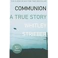 Communion: A True Story: Strieber, Whitley: 9780061474187: Amazon.com ...