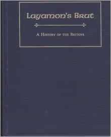 Layamon's Brut: A History of the Britons (MEDIEVAL AND RENAISSANCE ...