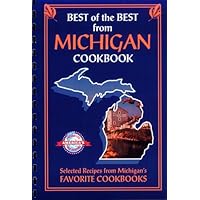 Best of the Best from Michigan: Selected Recipes from Michigan's ...