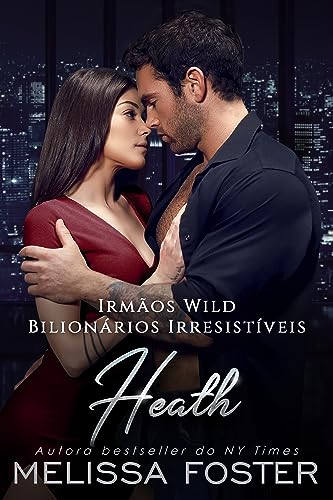 Irmãos Wild: Heath (Bilionários Irresistíveis - Irmãos Wild Livro 2) - eBook, Resumo, Ler Online ...