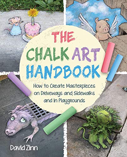 The Chalk Art Handbook: How to Create Masterpieces on Driveways and ...