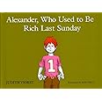 Amazon.com: Alexander, Who Used to Be Rich Last Sunday: 9780689306020 ...