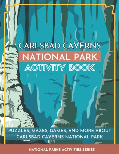 Carlsbad Caverns National Park Activity Book: Puzzles, Mazes, Games ...