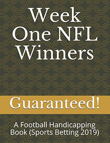 Week One NFL Winners: A Football Handicapping Book (Sports Betting 2019 ...