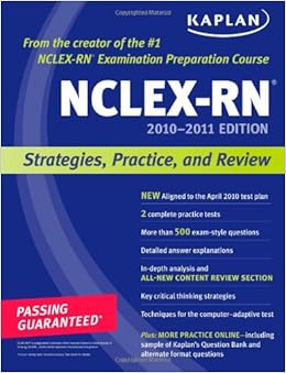 Kaplan NCLEX-RN Exam 2010-2011: Strategies, Practice, and Review ...