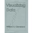 Visualizing Data: Cleveland, William S.: 9780963488404: Amazon.com: Books