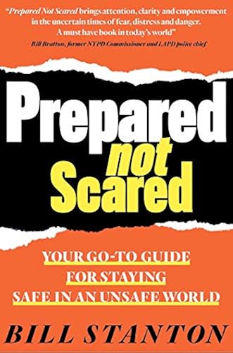 Prepared Not Scared: Your Go-To Guide for Staying Safe in an Unsafe ...
