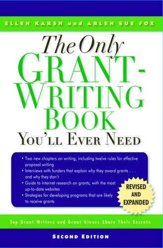 The Only Grant-Writing Book You'll Ever Need: Top Grant Writers and ...