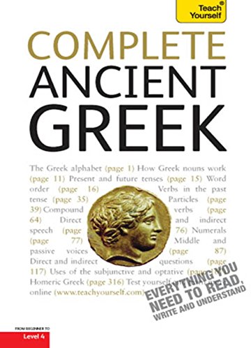 Complete Ancient Greek: A Comprehensive Guide to Reading and ...