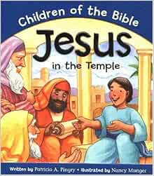 Jesus In The Temple: Based On Luke 2:40/52 (Series Children of the ...