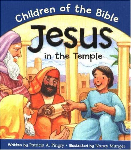 Jesus In The Temple: Based On Luke 2:40/52 (Series Children of the ...
