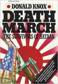 Death March: The Survivors of Bataan: Donald Knox: 9780156252249 ...