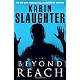 Beyond Reach: Slaughter, Karin: 9780385339476: Amazon.com: Books