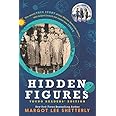 Hidden Figures Young Readers' Edition: Shetterly, Margot Lee ...