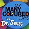 My Many Coloured Days: Amazon.co.uk: Seuss: 8601404395666: Books