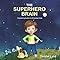 The Superhero Brain: Explaining autism to empower kids (boy): Amazon.co ...