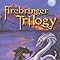 THE FIREBRINGER TRILOGY: Book 1- Birth of the Firebringer; Book 2 ...