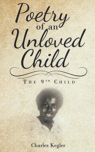 Amazon.com: Poetry of an Unloved Child: The 9th Child (9781645590910 ...