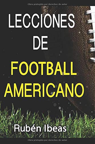 LECCIONES DE FOOTBALL AMERICANO (Spanish Edition): IBEAS GARCIA, RUBEN ...