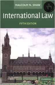 International Law: Shaw, Malcolm N.: 9780521531832: Amazon.com: Books