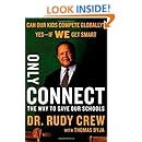 Only Connect: The Way to Save Our Schools: Rudolph Crew, Thomas Dyja ...