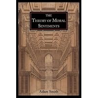 The Theory of Moral Sentiments: Smith, Adam: 9781614279983: Amazon.com ...