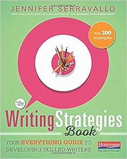 The Writing Strategies Book: Your Everything Guide to Developing ...