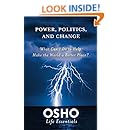 POWER, POLITICS, AND CHANGE (Osho Life Essentials): OSHO OSHO ...