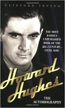 Howard Hughes: The Autobiography: Amazon.co.uk: Howard Hughes, Clifford ...