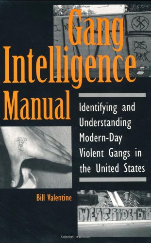 Gang Intelligence Manual: Identifying And Understanding Modern-Day ...