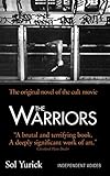 The Warriors: Sol Yurick: 8601300498645: Amazon.com: Books