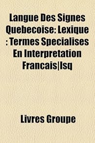 Que lire après Langue Des Signes Quebecoise: Lexique: Termes ...