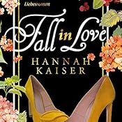 Fall in Love: Liebesroman eBook: Hannah Kaiser: Amazon.de: Kindle-Shop