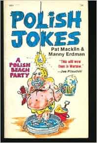 Polish Jokes: Manny ; Macklin, Pat Erdman, Illustrated: Amazon.com: Books