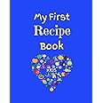 My First Recipe Book: Kids. Blank recipe book to write in, kids ...