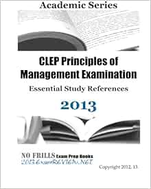 CLEP Principles of Management Examination Essential Study References ...