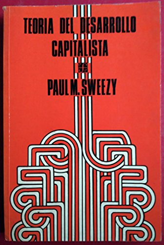 Teoría del desarrollo capitalista : Sweezy, Paul Marlor: Amazon.es: Libros