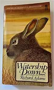 Watership Down A Novel: Richard Adams: Amazon.com: Books