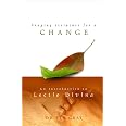 Praying Scripture for a Change: An Introduction to Lectio Divina: Tim ...