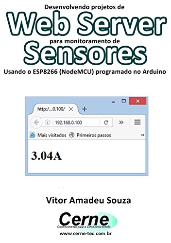 Desenvolvendo projetos de Web Server para monitoramento de Sensores Usando o ESP8266 (NodeMCU ...
